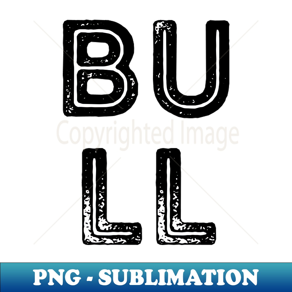 Black and White Rustic Retro Capital Letters Word BULL - Mod - Inspire ...