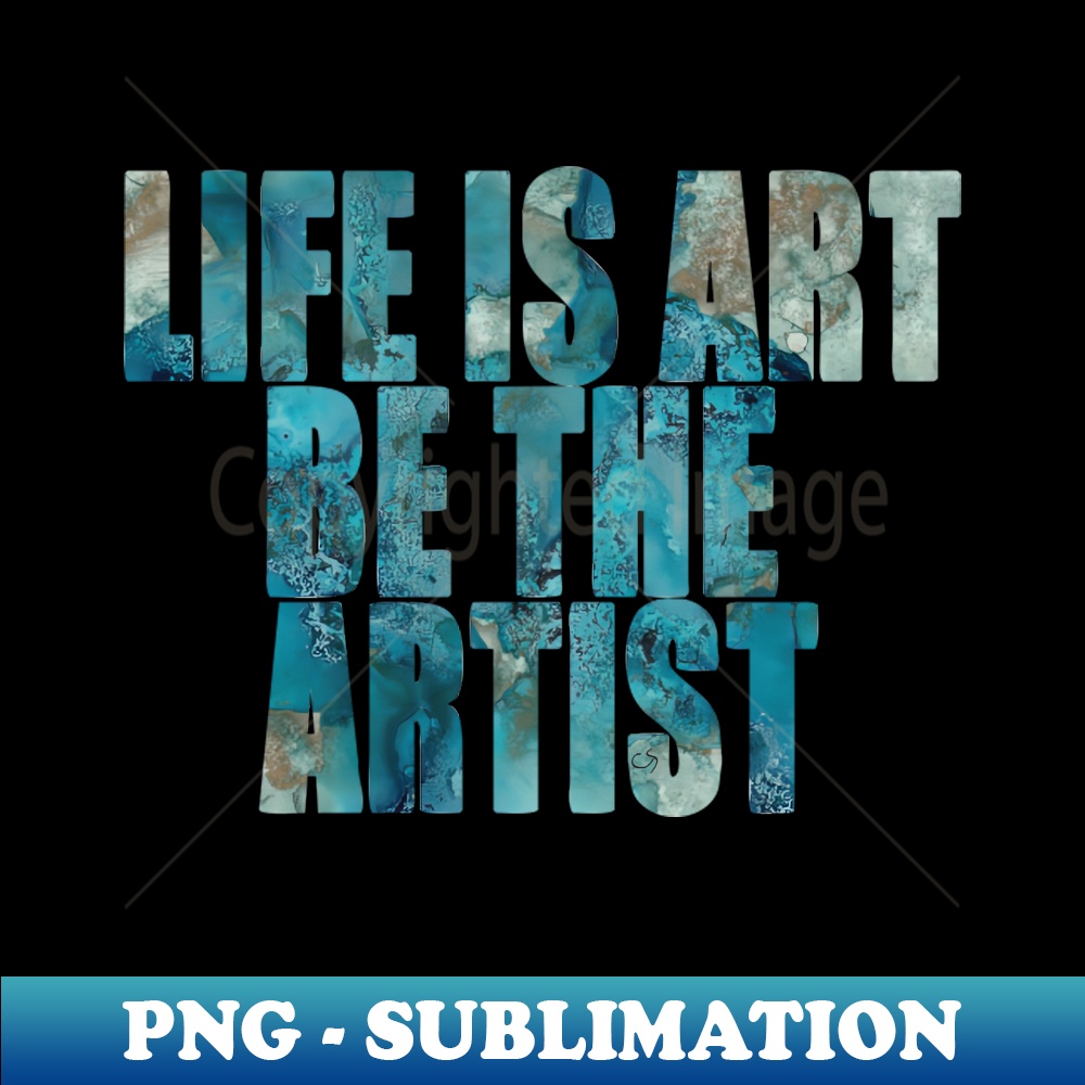 Word Art Life Is Art Be The Artist from original abstract al | Inspire ...