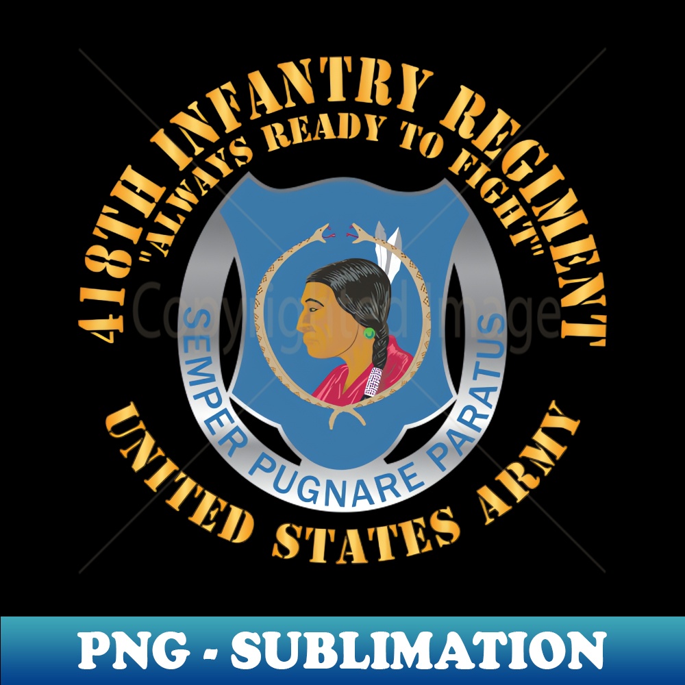 418th Infantry Regiment - Always Ready to Fight - US Army w | Inspire ...