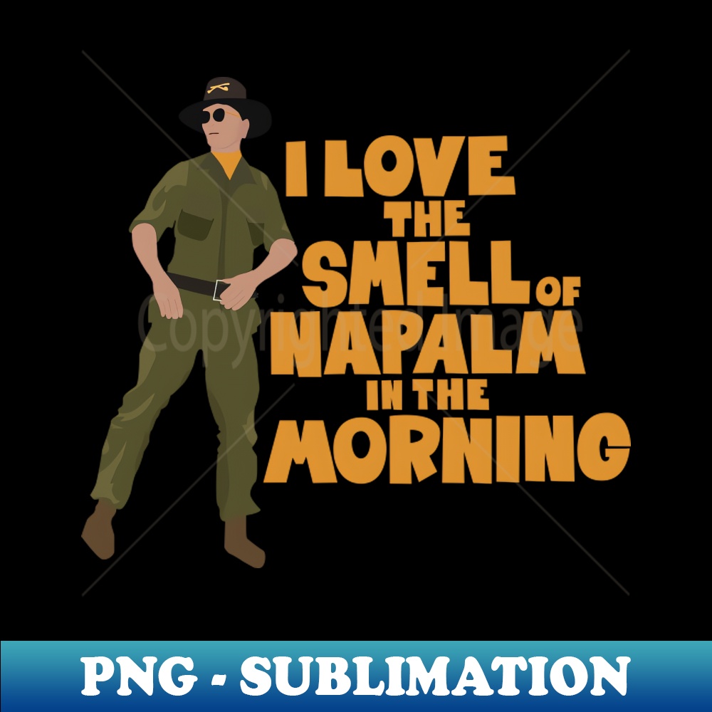 I love the Smell of Napalm in the Morning - Apocalypse Now - | Inspire ...