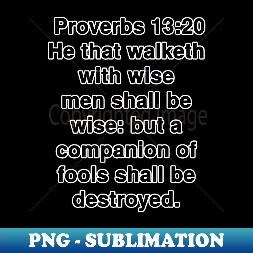 Proverbs 1320 King James Version KJV Bible Verse Typography | Inspire Uplift