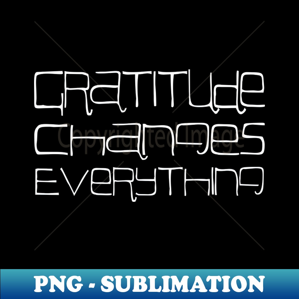 Gratitude Changes Everything Spiritual gratitude quotes - In | Inspire ...
