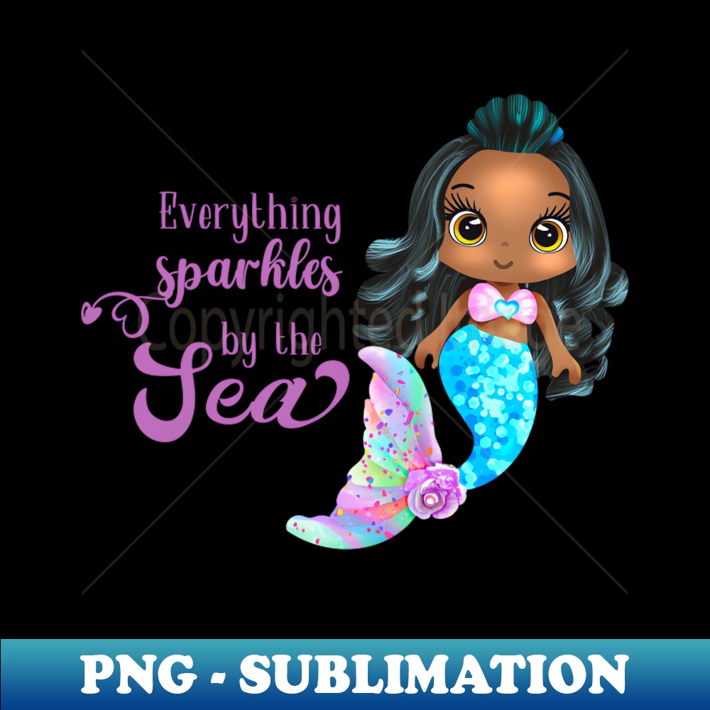 Black Mermaid Everything Sparkles by the sea - Exclusive PNG | Inspire ...