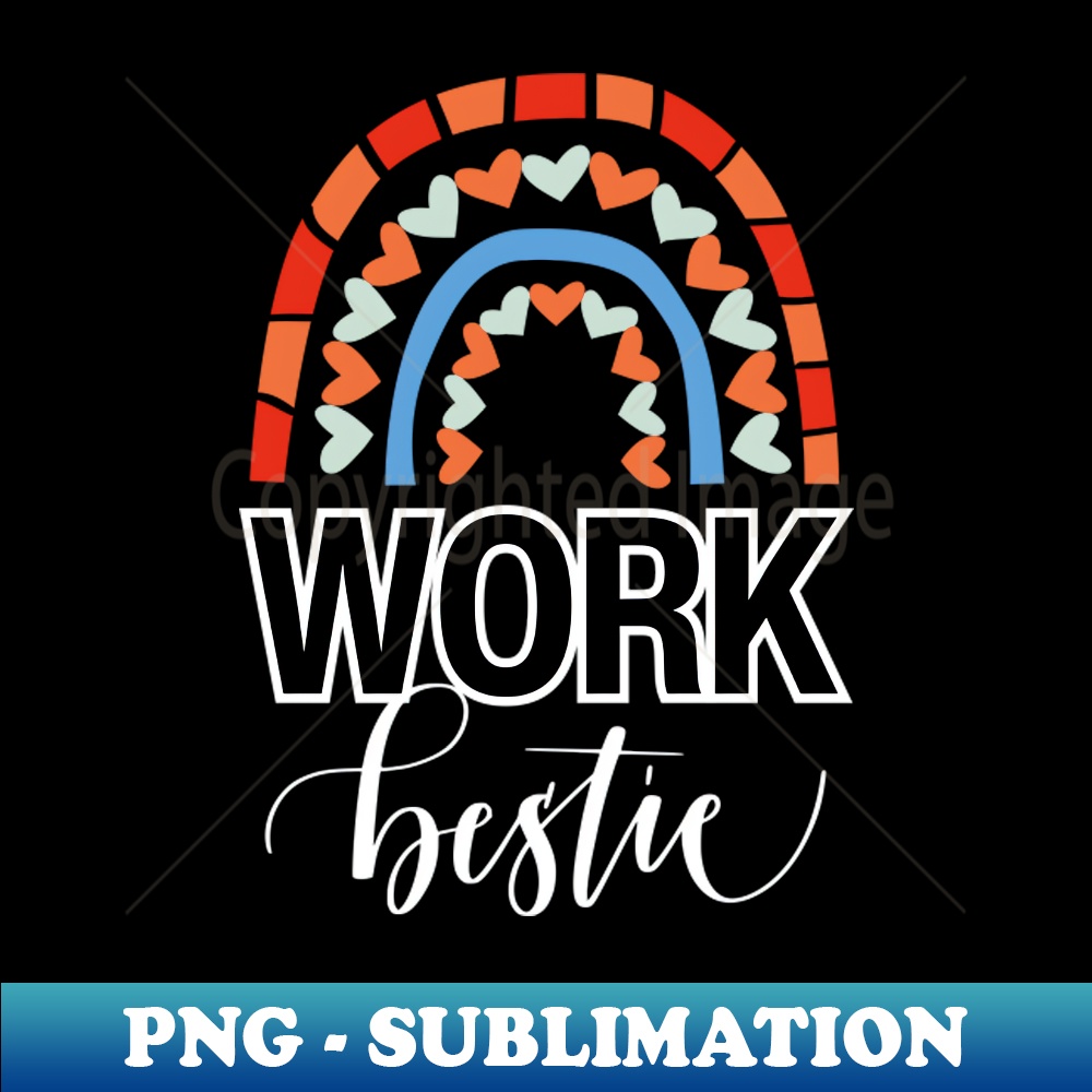 Work bestie - Instant PNG Sublimation Download - Enhance You | Inspire ...