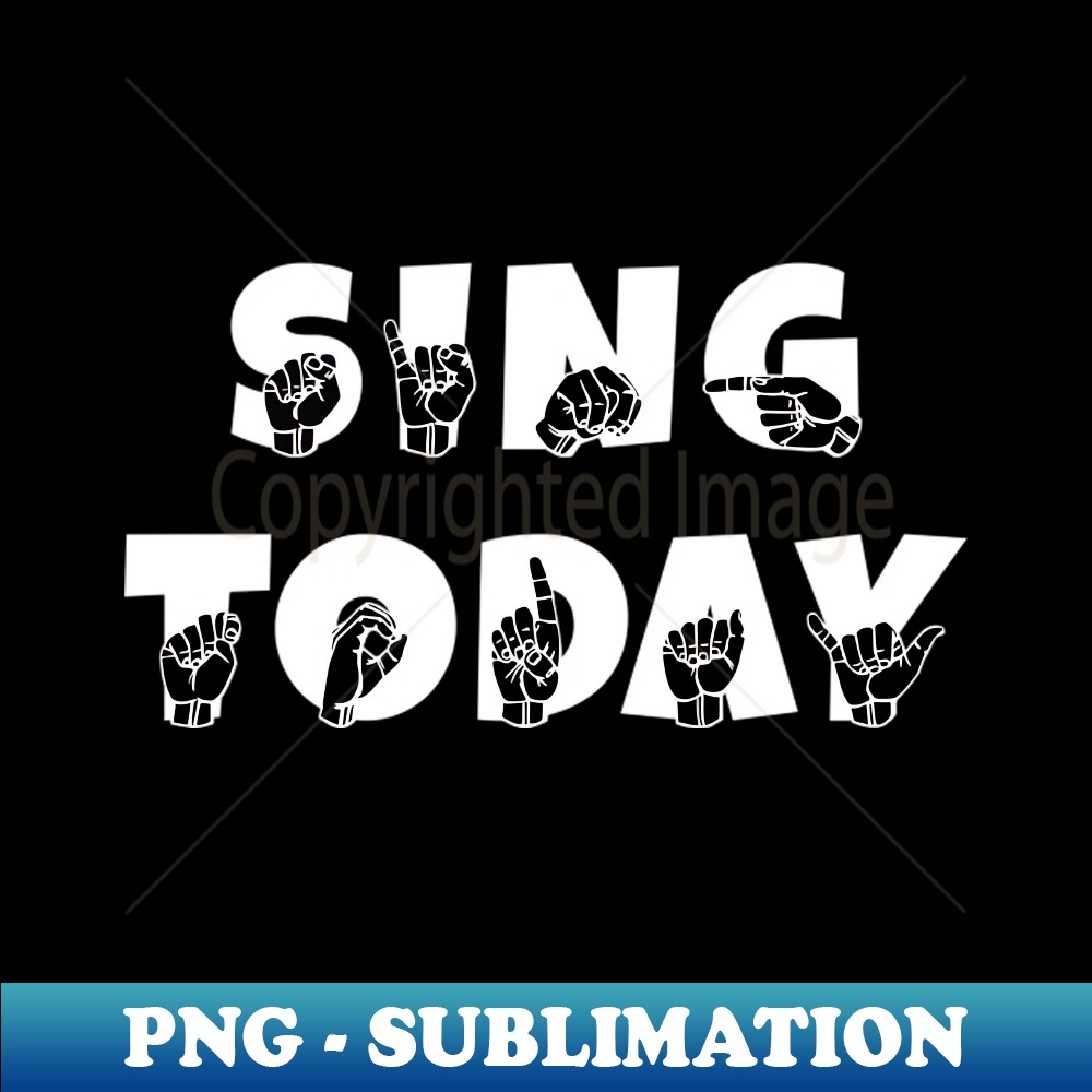 SING TODAY ASL Sign Language Design - Retro PNG Sublimation | Inspire ...