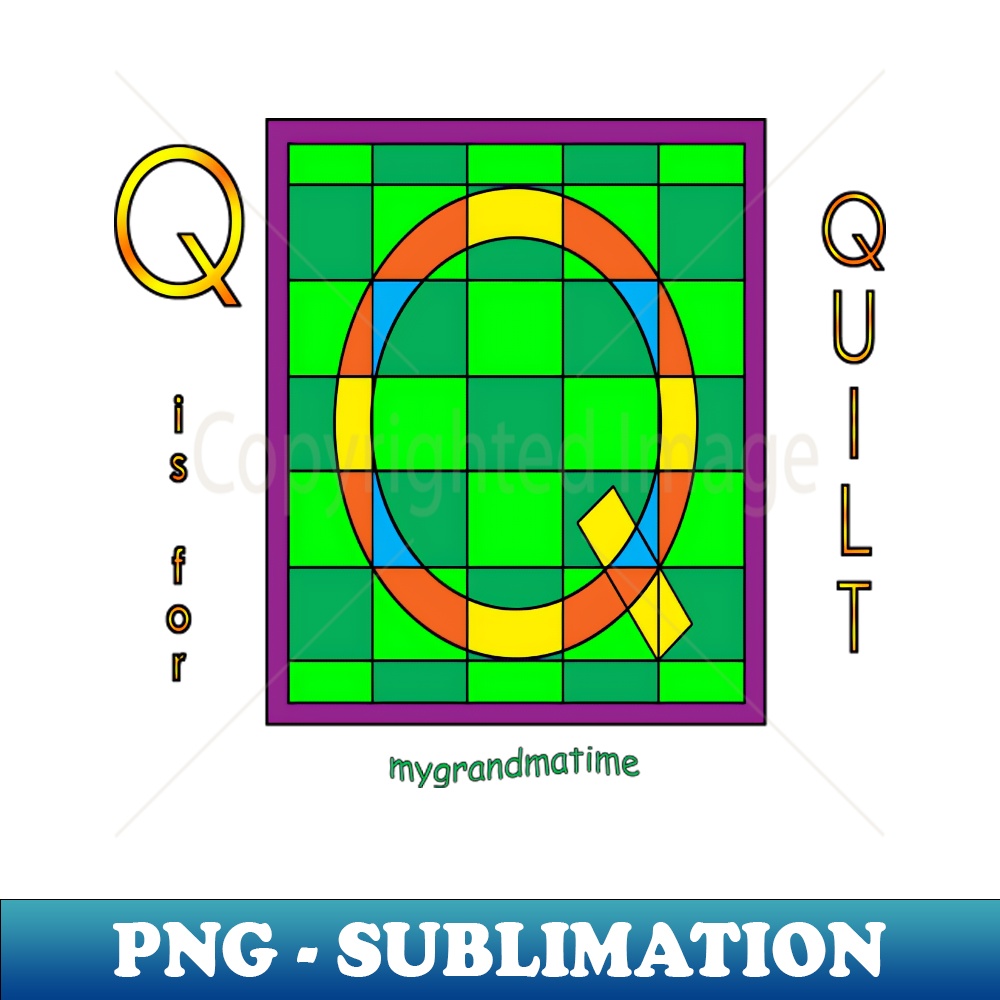 Q is for QUILT - Artistic Sublimation Digital File - Perfect | Inspire ...