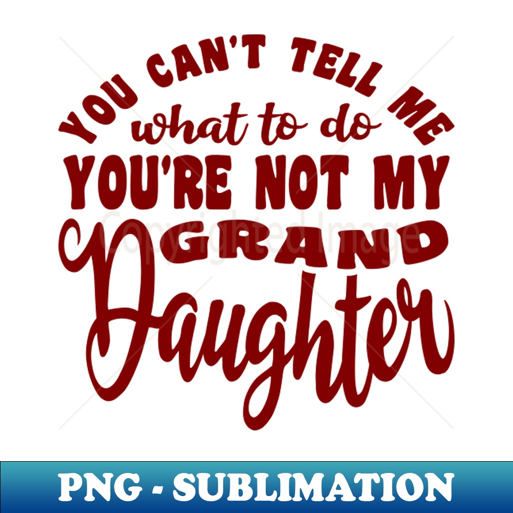 You Cant Tell Me What To Do Typography Red - PNG Transparent | Inspire ...