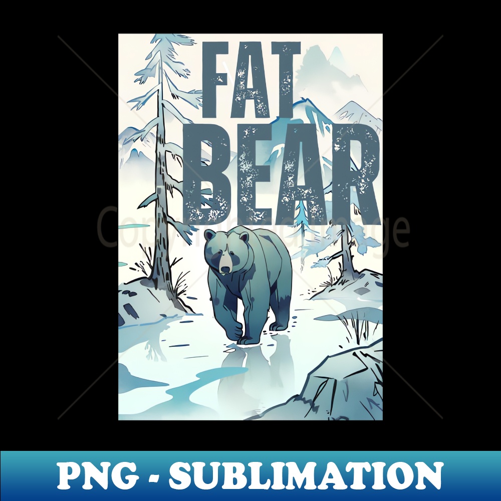 Fat-bear-week - Premium Sublimation Digital Download - Stunn | Inspire ...