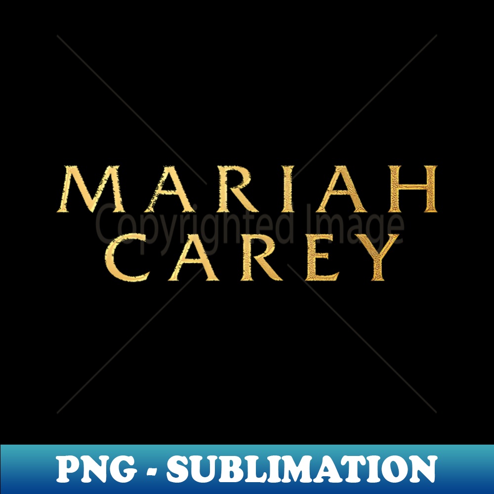 Mariah Carey logo - Modern Sublimation PNG File - Bring You | Inspire ...