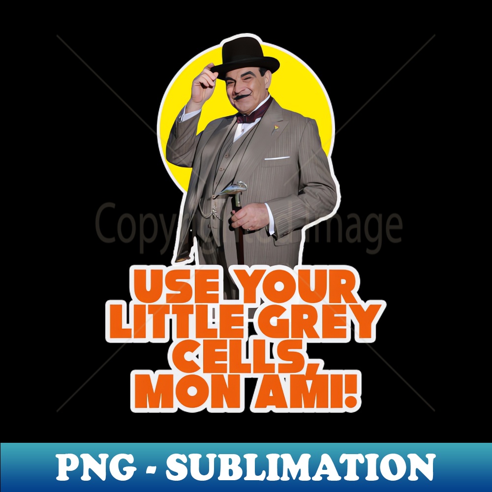 Use your little grey cells mon ami Hercule Poirot quote - PN - Inspire ...