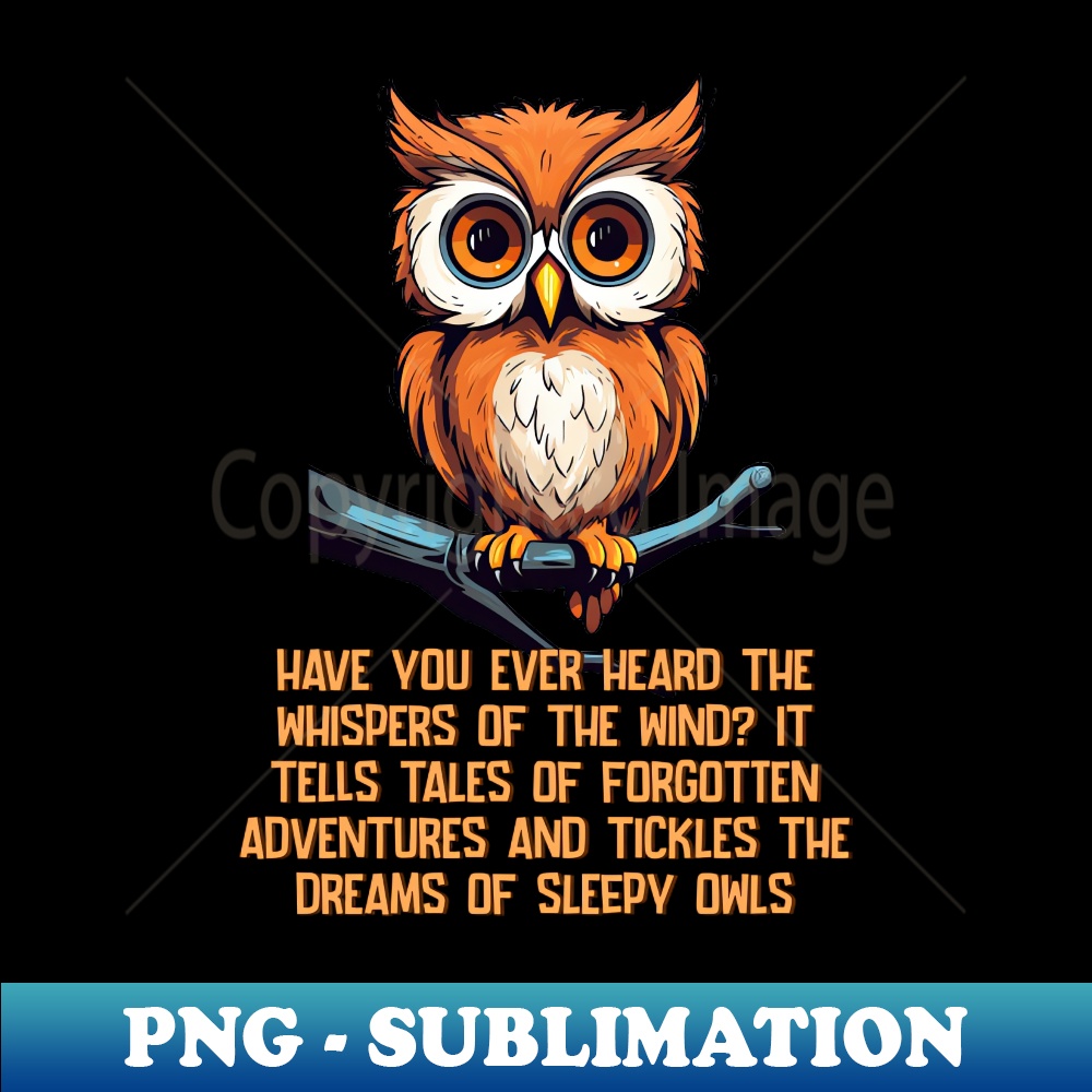 Whimsical whispers that tickle the dreams of sleepy owls An | Inspire ...