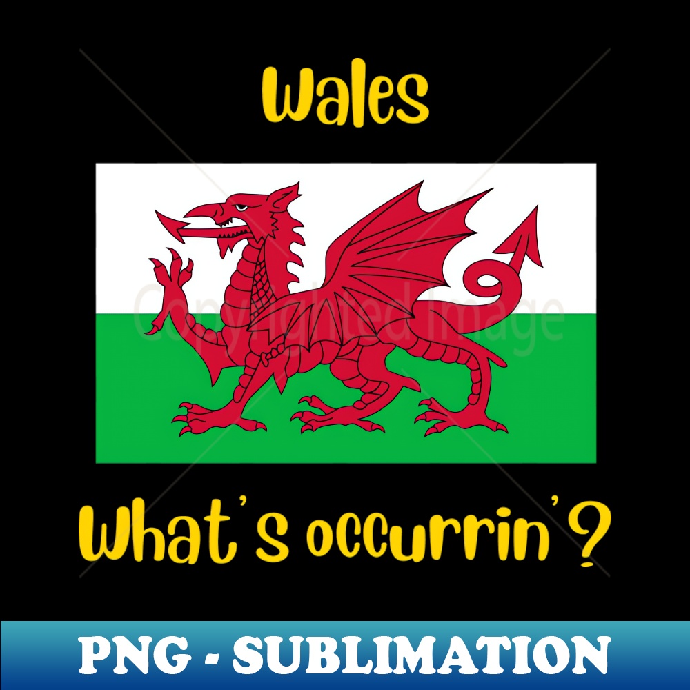 Wales welsh country flag with joyful local positive slang wo | Inspire ...