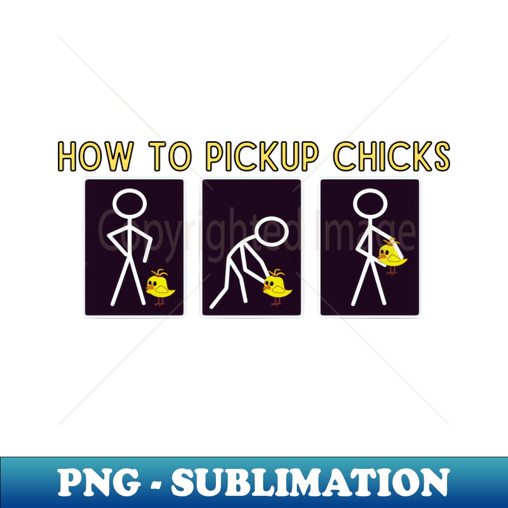 How to pick up Chicks - Sublimation-Ready PNG File - Unlock | Inspire ...