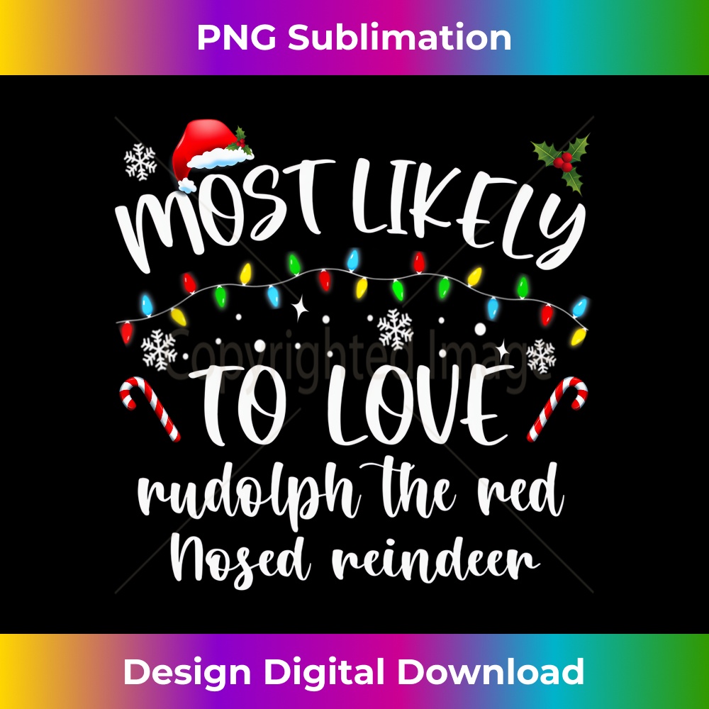 Most Likely To Love Rudolph The Red Nosed Reindeer Christmas | Inspire ...