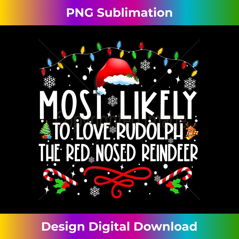 Most Likely To Love Rudolph The Red Nosed Reindeer Christmas | Inspire ...