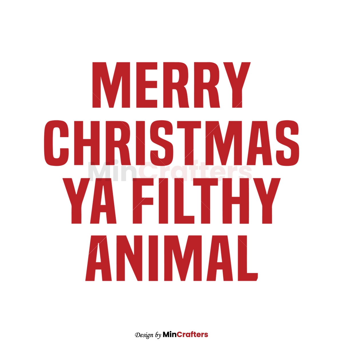 Funny Kevin Merry Christmas Ya Filthy Animal SVG File | Inspire Uplift