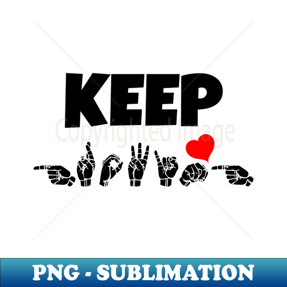 KEEP GROWING ASL Sign Language Design - High-Resolution PNG | Inspire ...