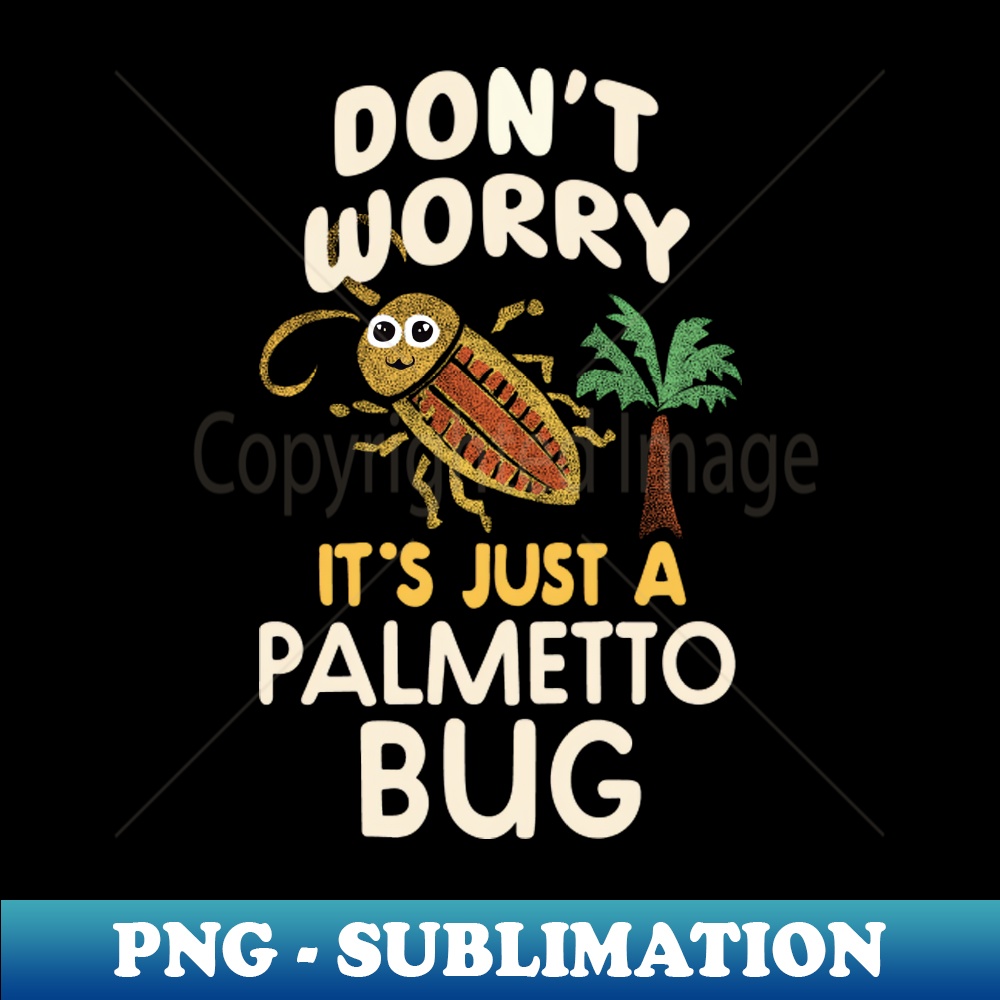 Funny Cockroach Palmetto Bug Southern Sayings - Instant PNG | Inspire ...
