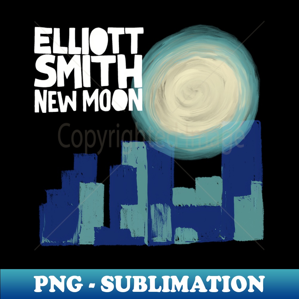 New moon elliott smith - Artistic Sublimation Digital File - | Inspire ...