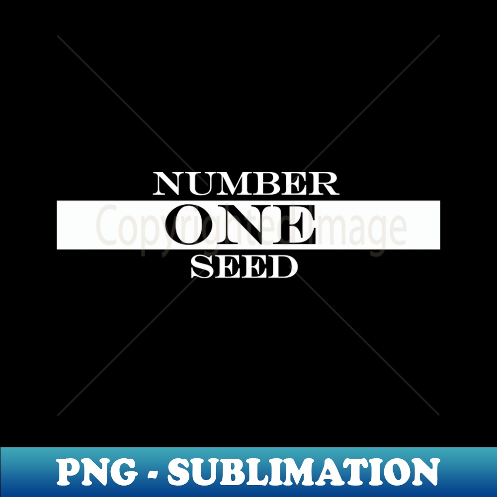 number one seed - PNG Transparent Sublimation File - Enhance - Inspire ...