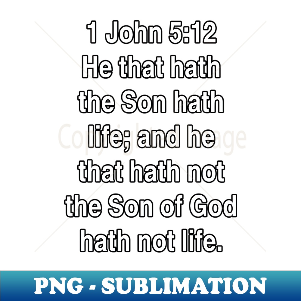 1 John 512 King James Version KJV Bible Verse Typography - | Inspire Uplift