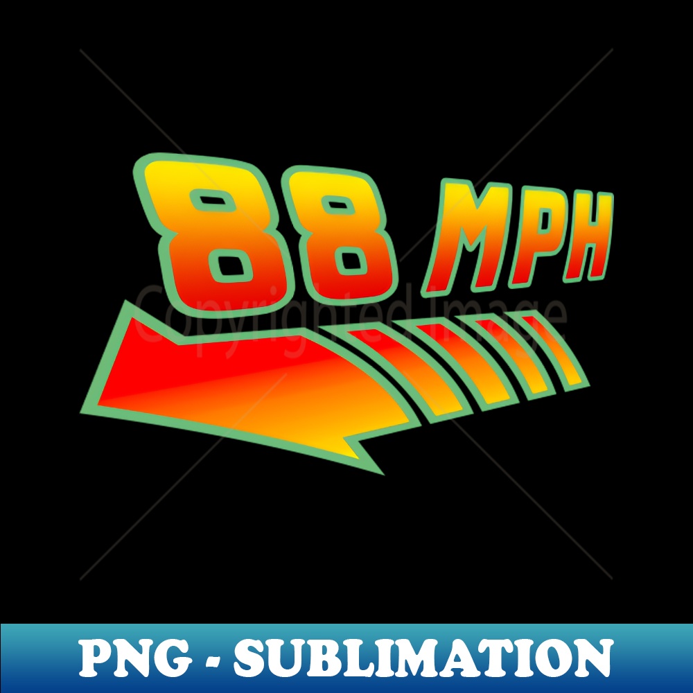 Back To The Future - 88 mph - High-Resolution PNG Sublimatio | Inspire ...