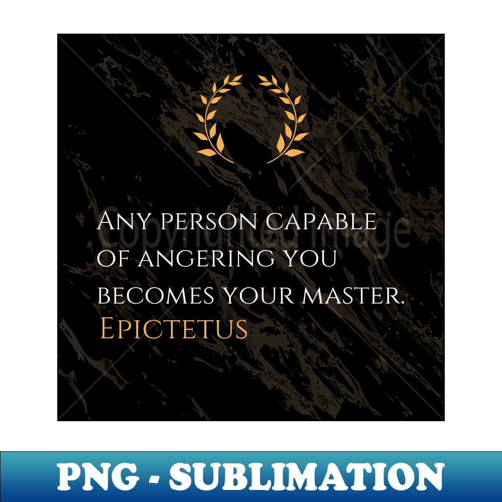Epictetus on Anger Management - Professional Sublimation Dig | Inspire ...