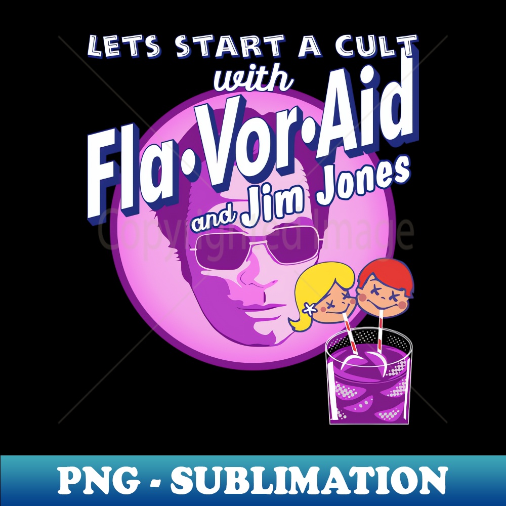 Jim Jones Flavor Aid - Sublimation-Ready PNG File - Stunning | Inspire ...