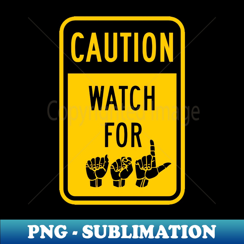 Caution Watch For ASL Traffic Sign ASL American Sign Languag | Inspire ...