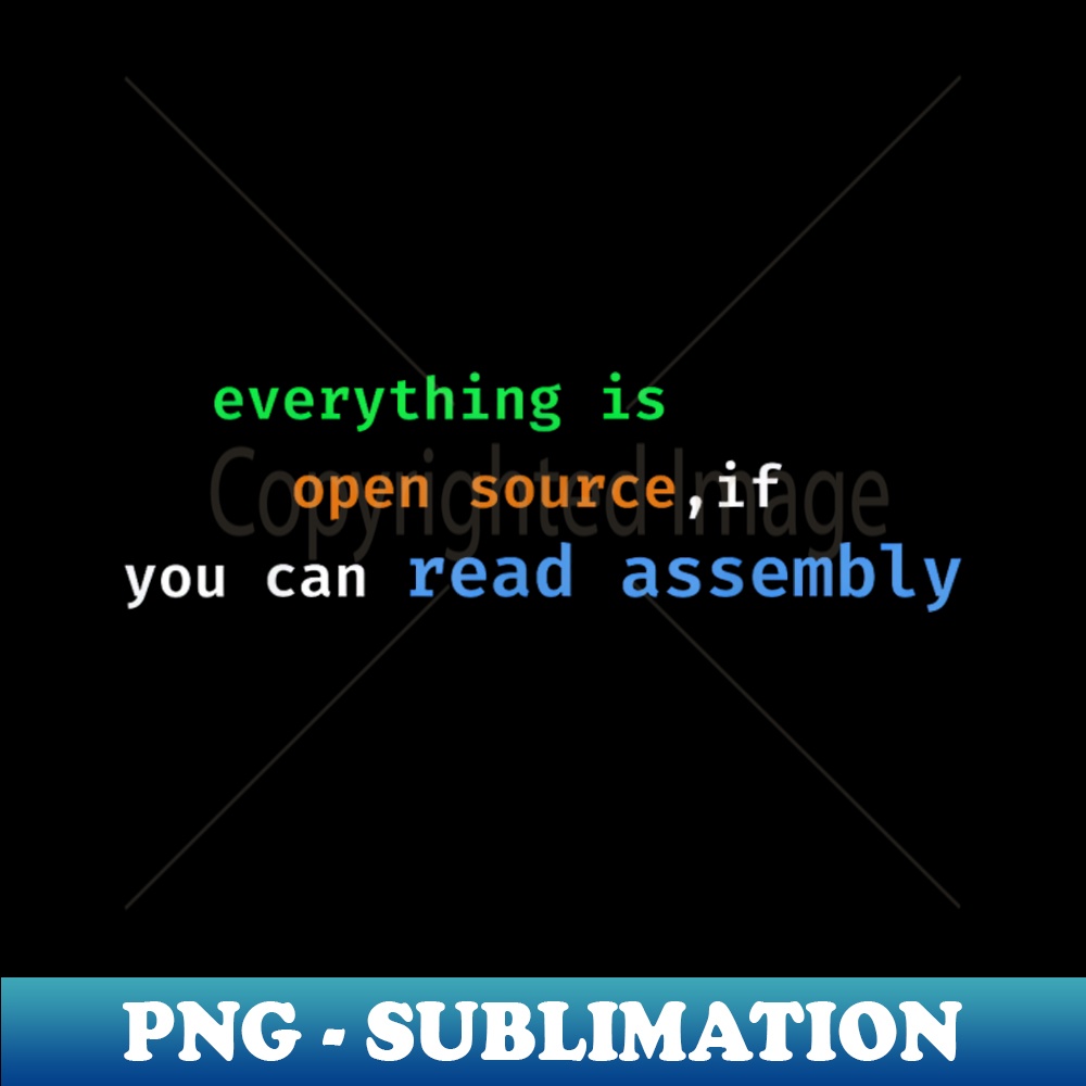 Funny Everything Is Open Source If You Can Read Assembly - R | Inspire ...