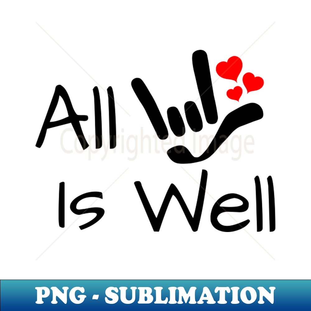ALL IS WELL with I LOVE YOU sign plus hearts ASL Sign Langua | Inspire ...