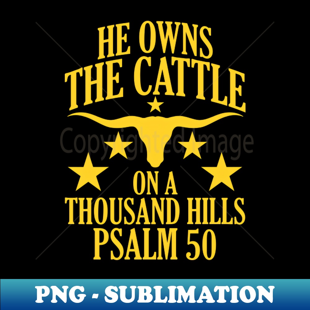 He Owns The Cattle On A Thousand Hills Psalm 50 Vintage Cow | Inspire ...