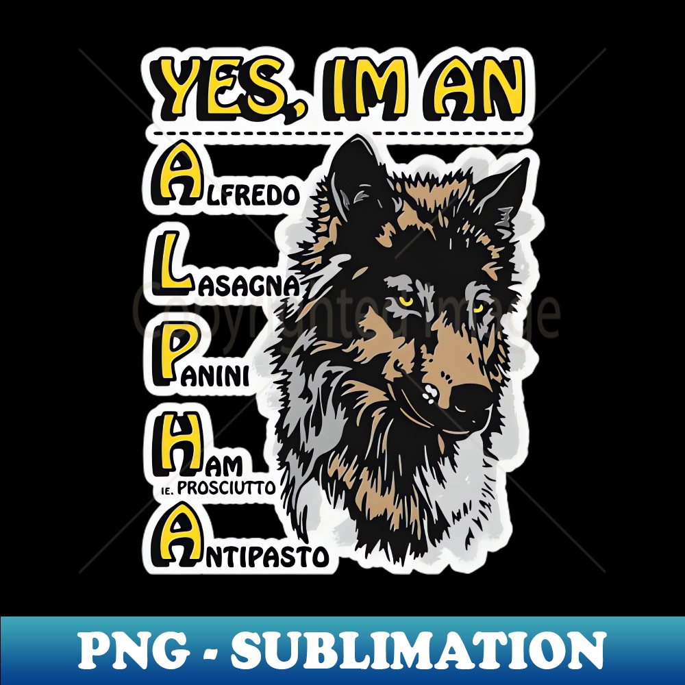 Yes Im An Alpha Alfredo Lasagna Panini Ham Prosciutto Antipa | Inspire ...