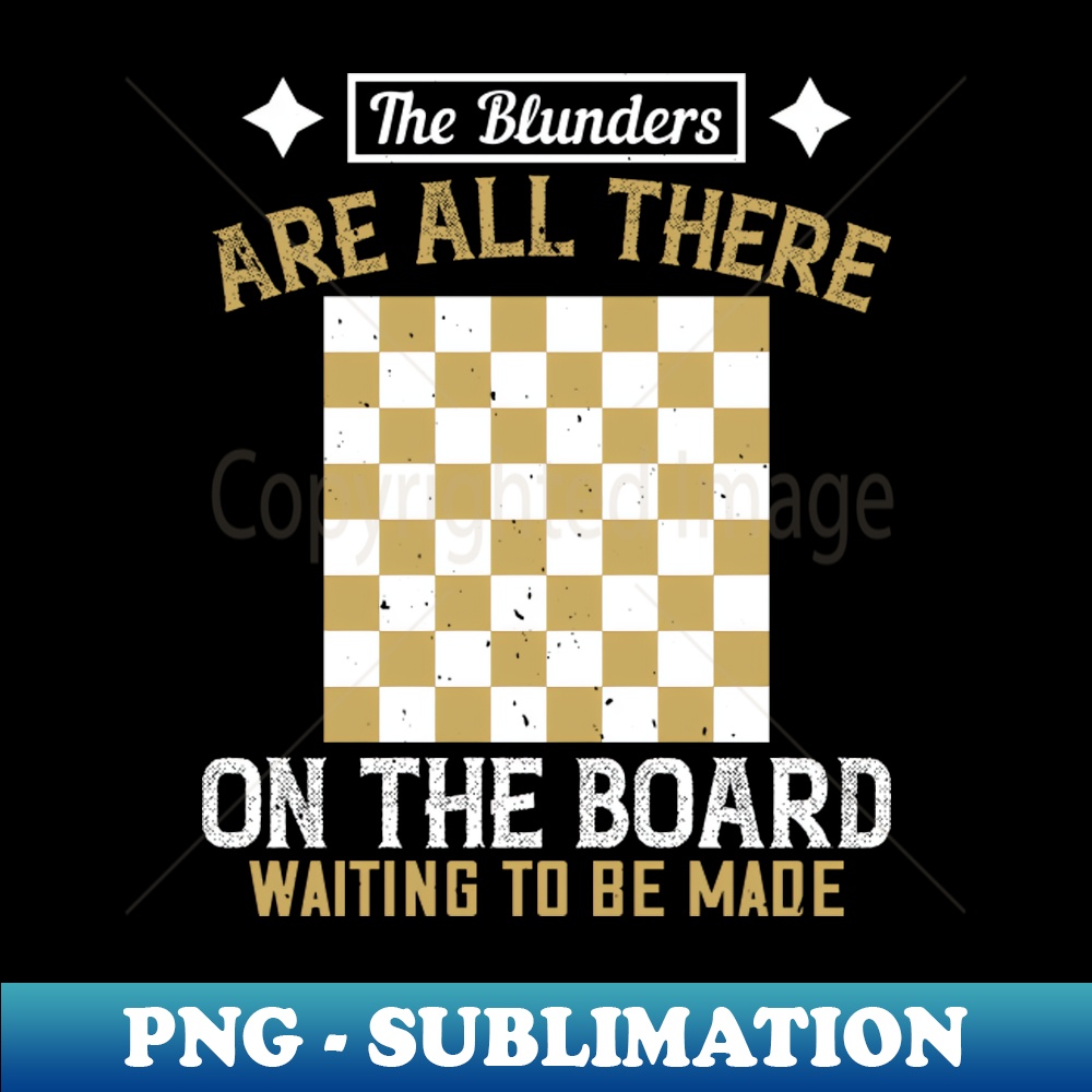 Chess - Blunders are waiting to be made - PNG Sublimation Di | Inspire ...