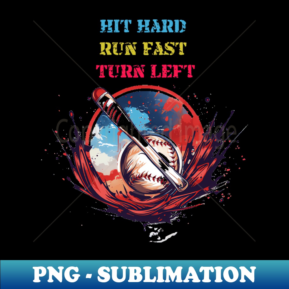 Hit Hard Run Fast Turn Left - PNG Transparent Sublimation De | Inspire ...