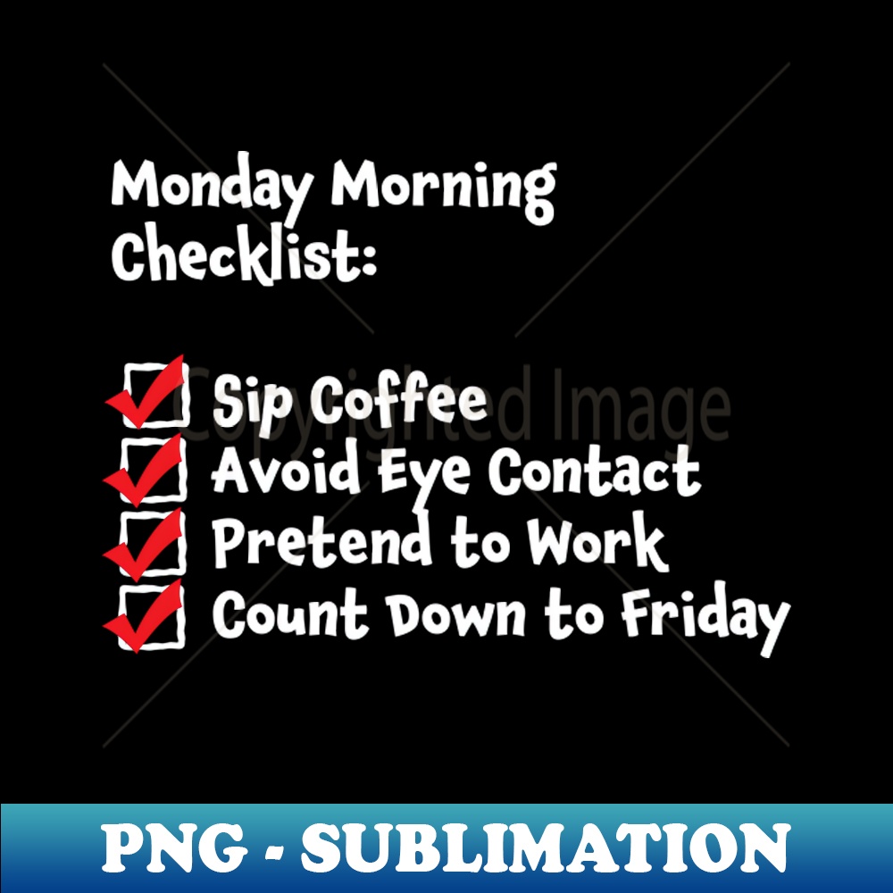Monday Morning Checklist White Font - High-Resolution PNG Su - Inspire ...