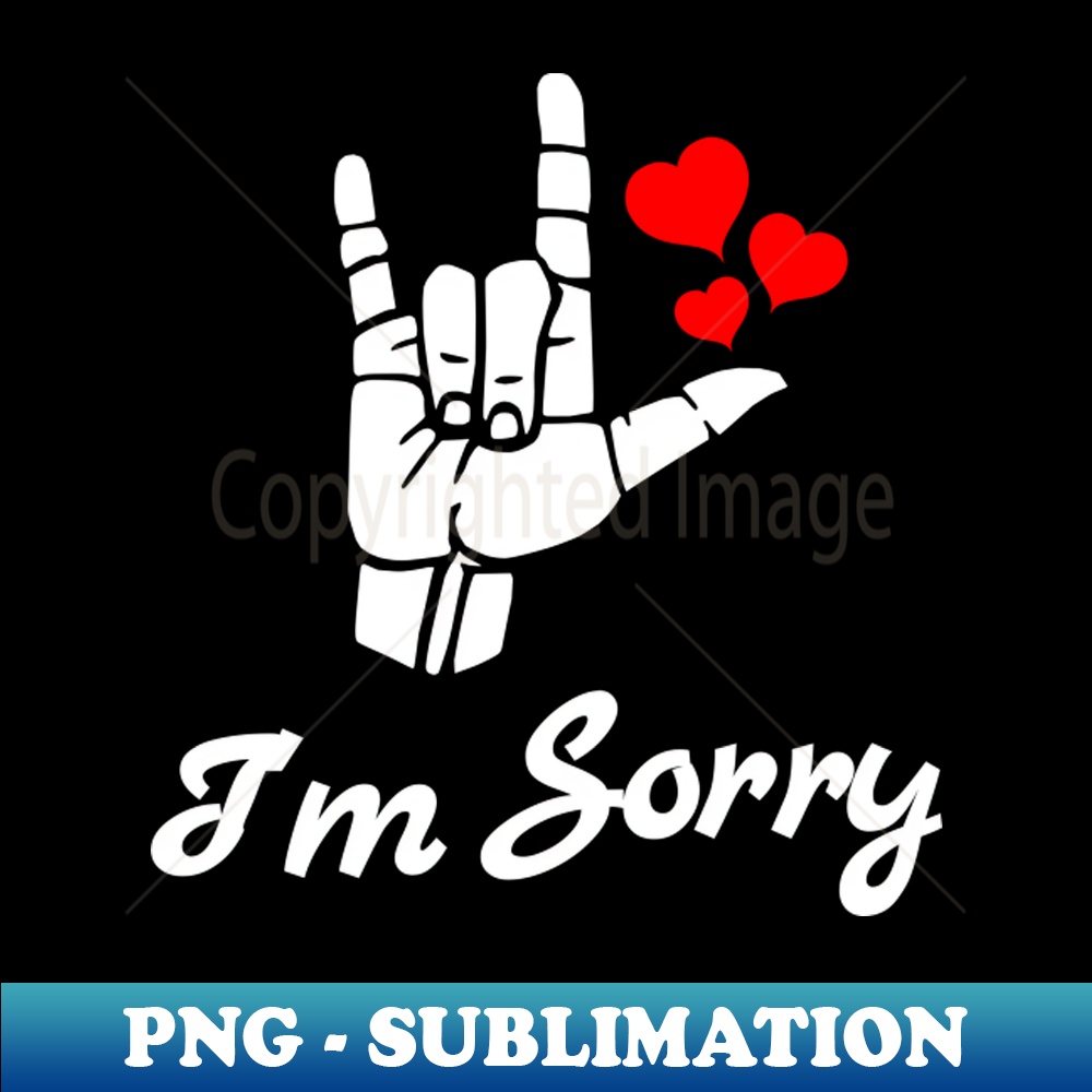 IM SORRY ASL Sign Language Design - Sublimation-Ready PNG Fi | Inspire ...