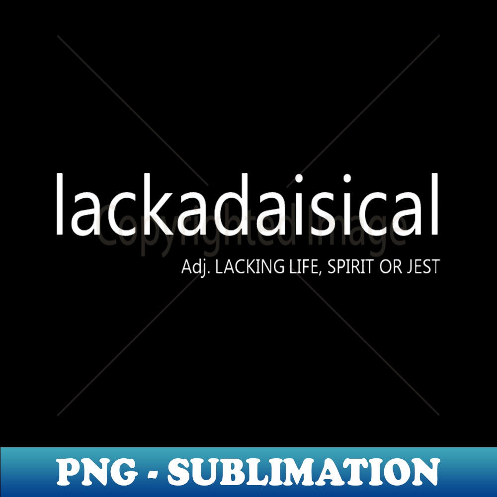 Lackadaisical Definition Language Nerd White Type - Special | Inspire Uplift