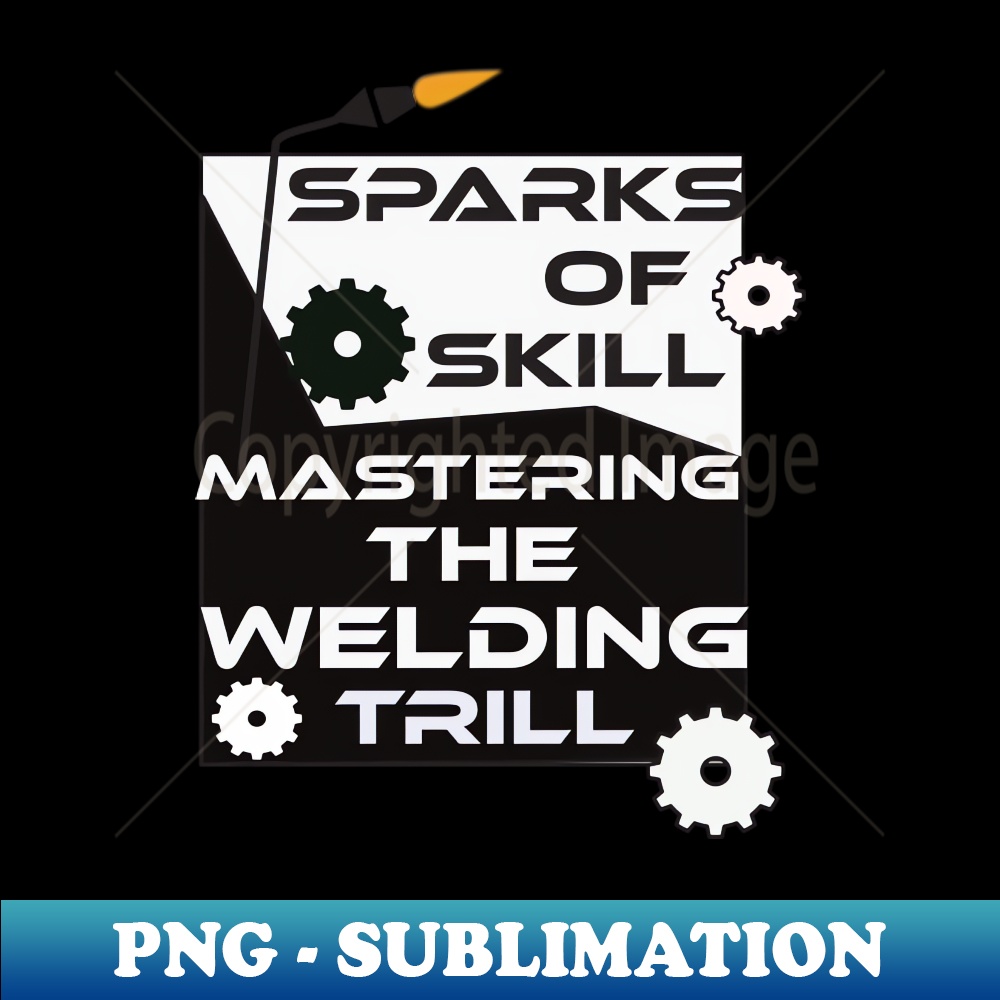 Sparks of skill- welding - PNG Transparent Sublimation Desig - Inspire ...