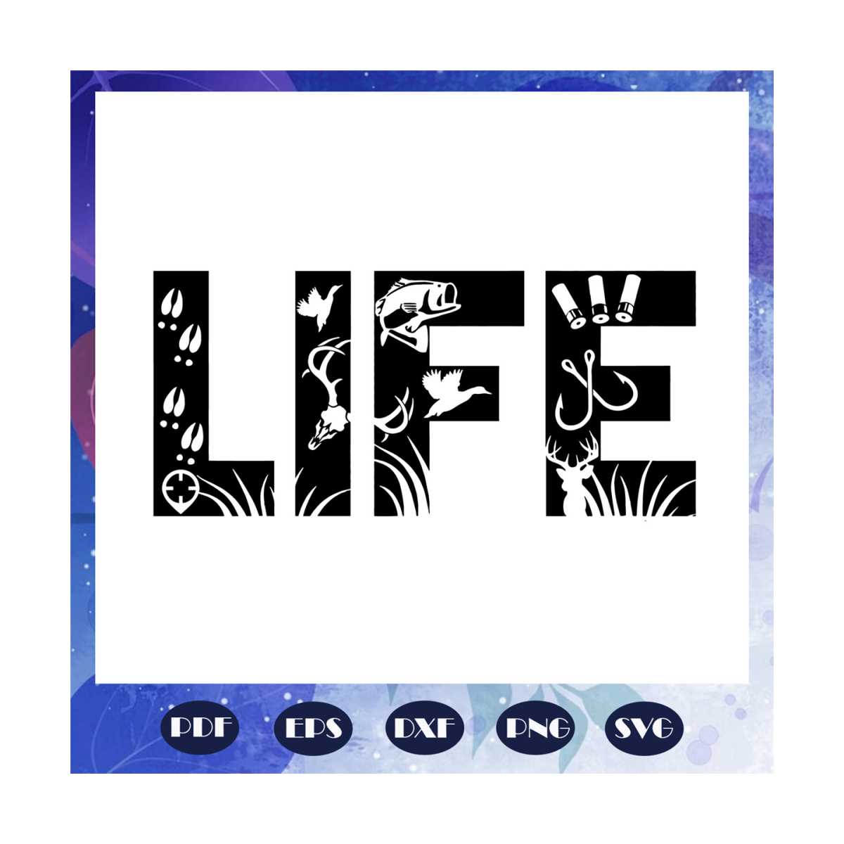 Life svg, hunting life svg, hunting svg, fishing life svg, d - Inspire ...