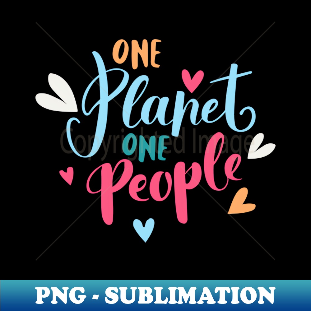 One Planet One People - mankind is one family - Vintage Subl | Inspire ...