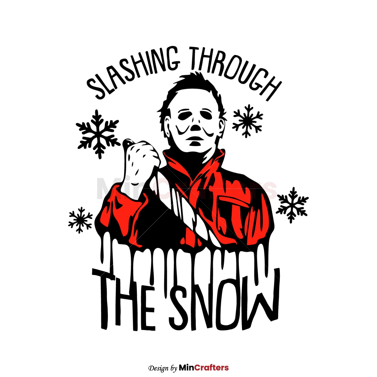 Slashin Through The Snow Michael Myers SVG Cricut Files - Inspire Uplift