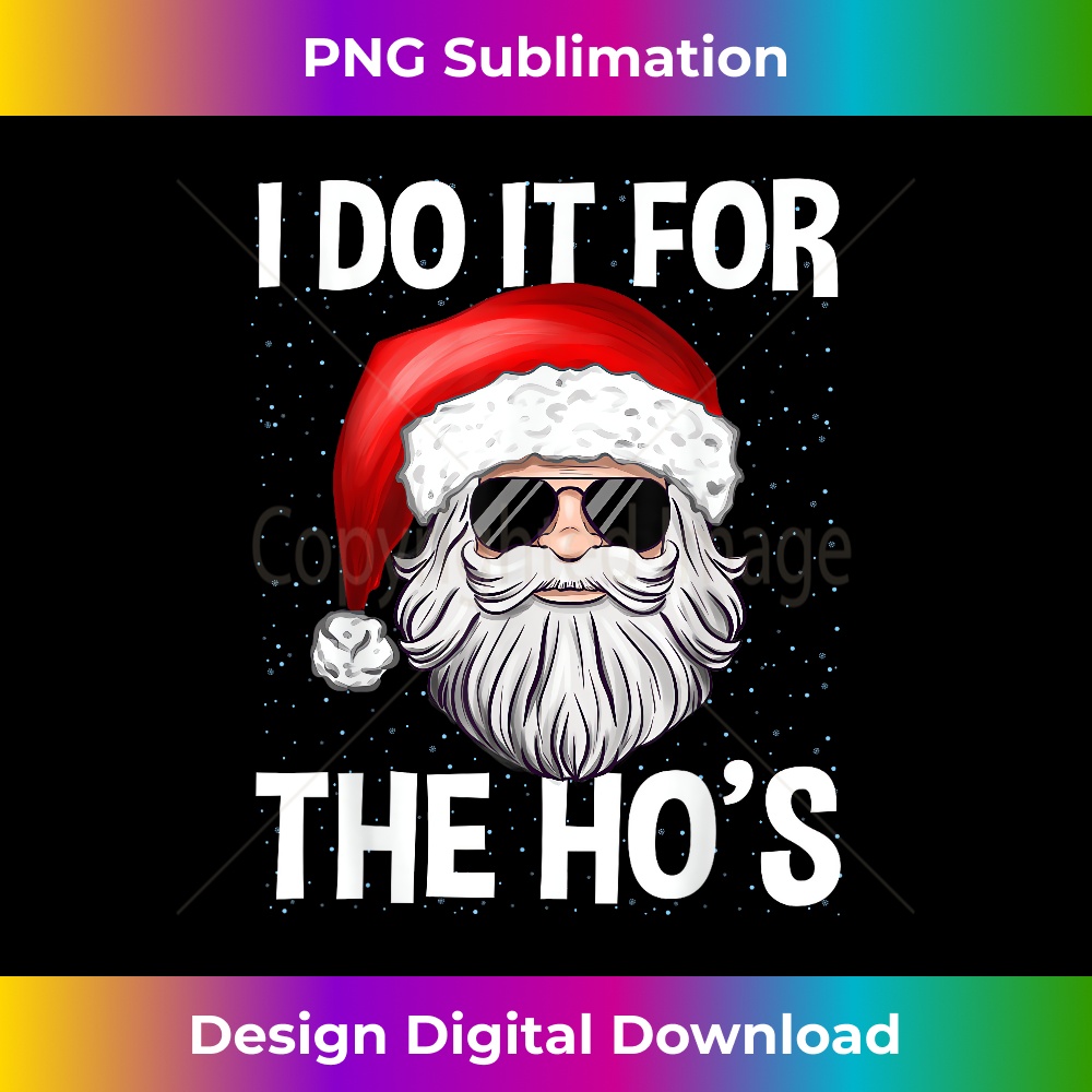 I Do It For The Ho's Funny Inappropriate Christmas Santa - S - Inspire ...