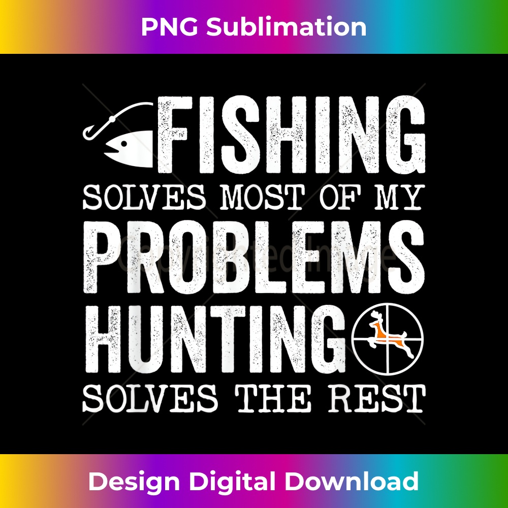 Fishing & Hunting for Hunters Who Love To Hunt Humor Hu - Ti | Inspire ...