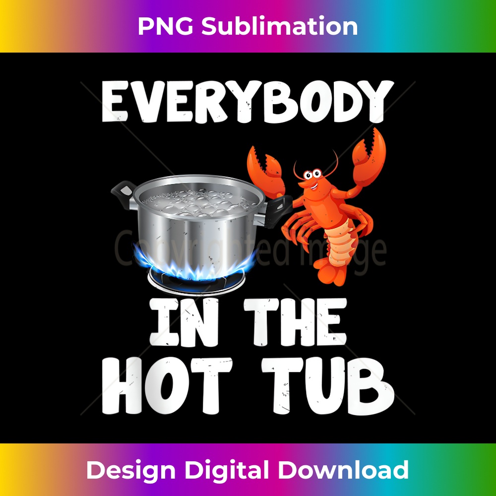Crawfish Boil Funny Crayfish Everybody In The Hot Tub Tank T | Inspire ...