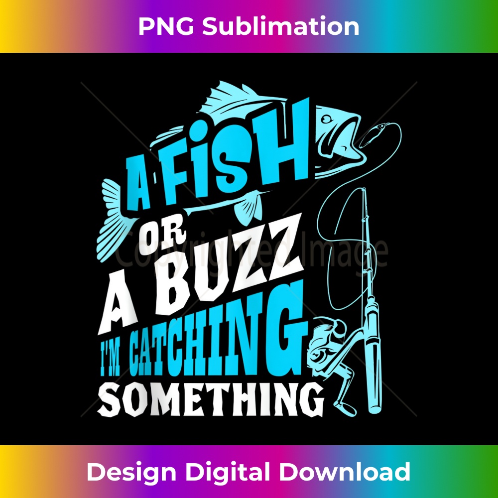 A Fish Or A Buzz I'm Catching Something Funny Fishing Tank T | Inspire ...