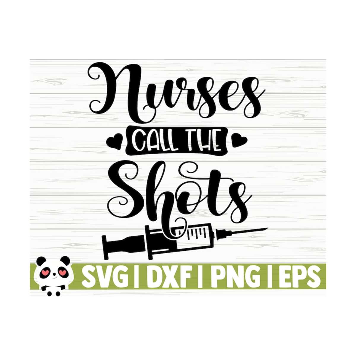Nurses Call The Shots Svg