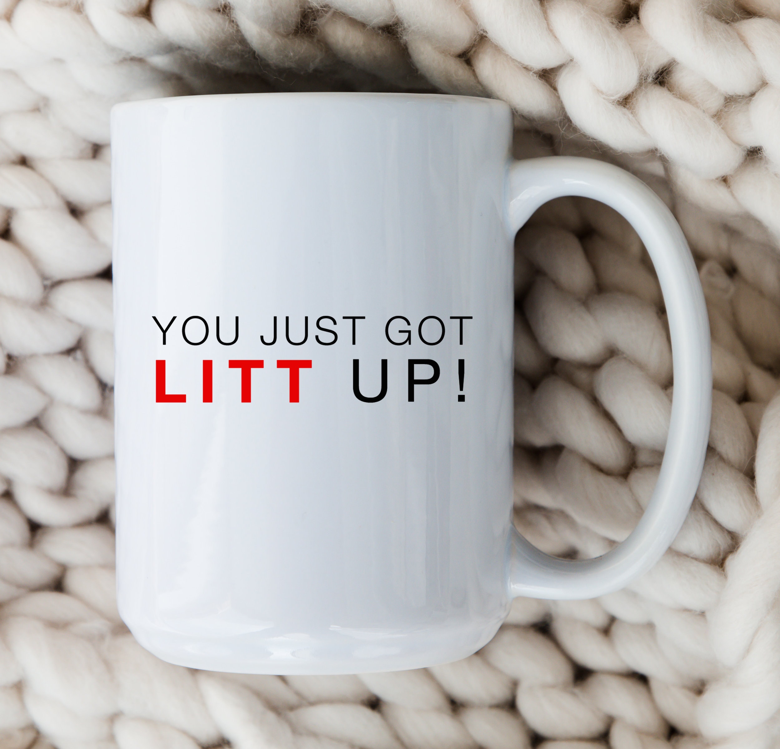 You Just Got Litt Up Mug Suits Coffee Cup Louis Litt Harv | Inspire Uplift