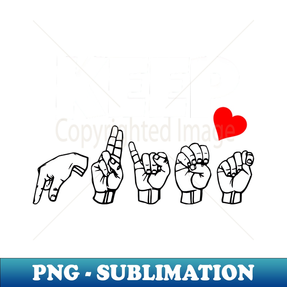 KEEP QUIET ASL Sign Language Design - Digital Sublimation Do | Inspire ...