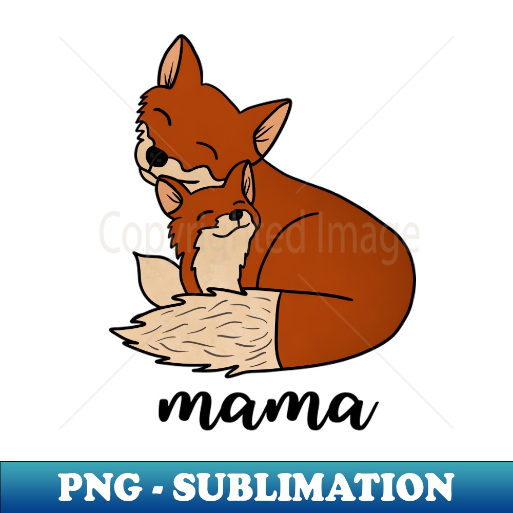 Fox Mama with Baby Love Mothers - Aesthetic Sublimation Digi | Inspire ...